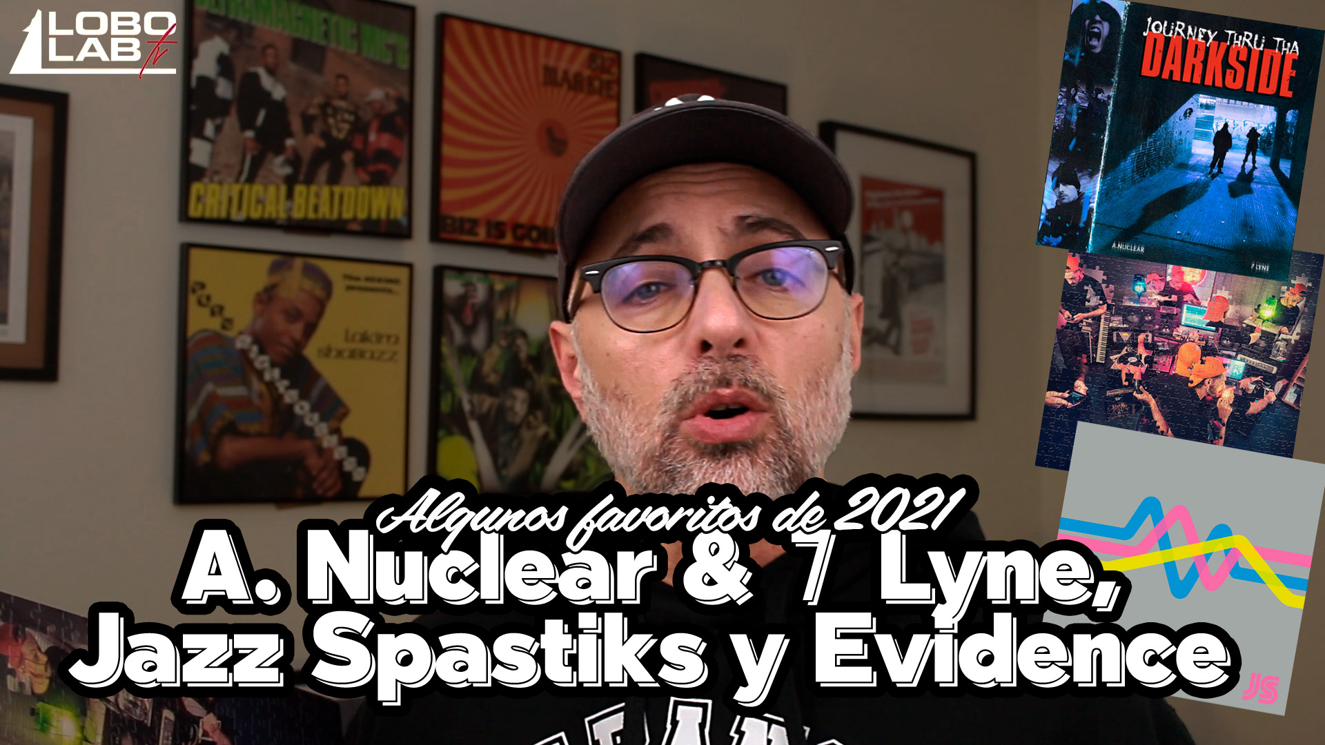 Algunos favoritos de 2021: A. Nuclear & 7 Lyne, Jazz Spastiks y Evidence - Lobolab